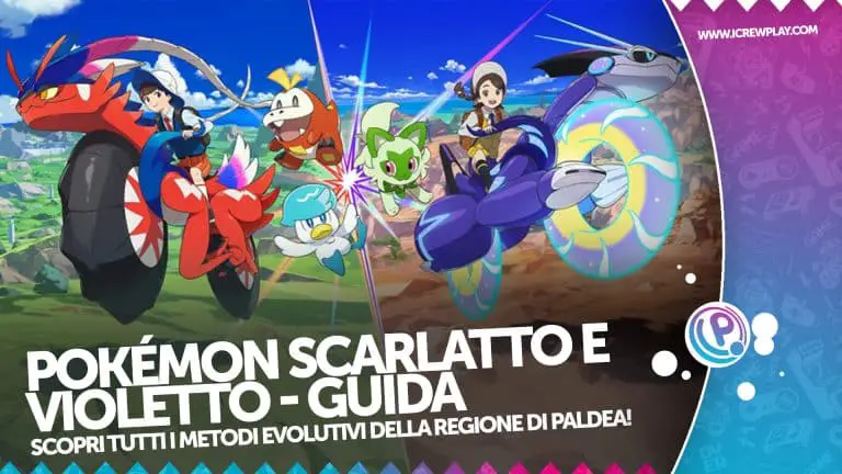 Pokémon Scarlatto e Violetto - Guida a tutte le nuove evoluzioni!